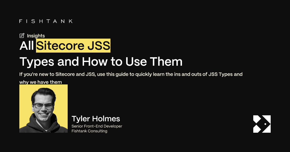 All Sitecore JSS Types and How to Use Them | Fishtank