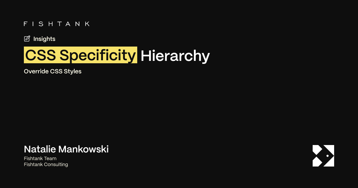 CSS Specificity Hierarchy | Fishtank