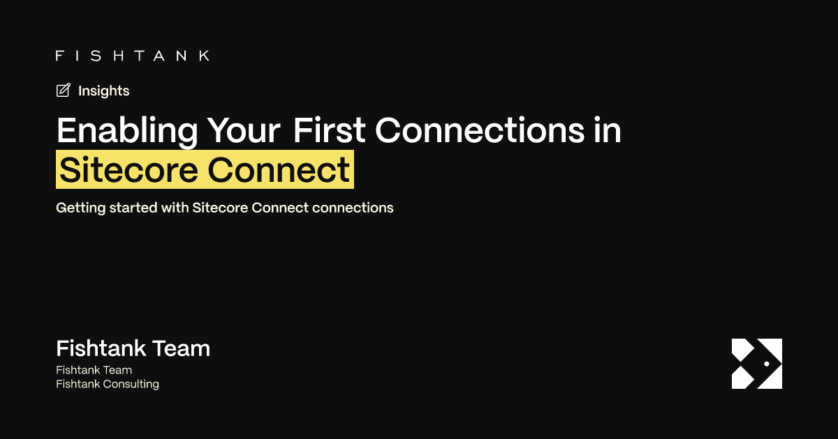 Enabling Your First Connections in Sitecore Connect | Fishtank
