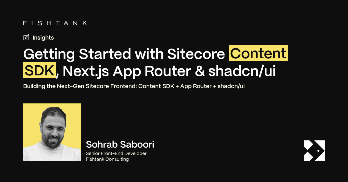 Getting Started with Sitecore Content SDK, Next.js App Router & shadcn ...