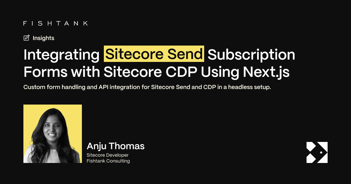 Custom Next.js Forms with Sitecore Send and CDP Integration | Fishtank
