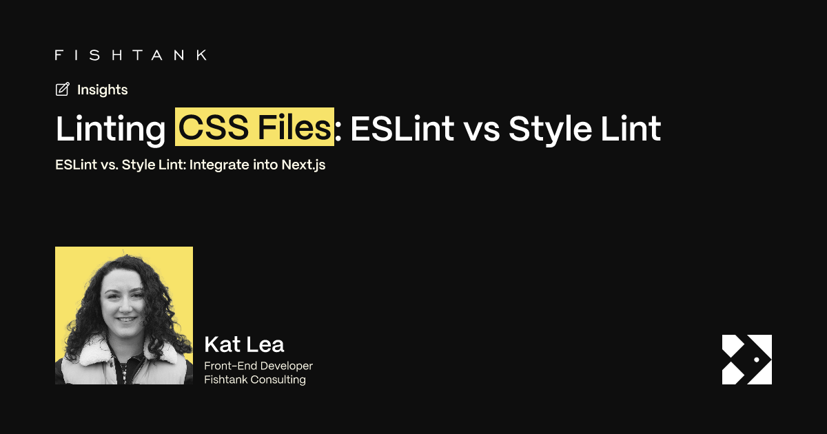 Linting CSS Files: ESLint vs Style Lint | Fishtank