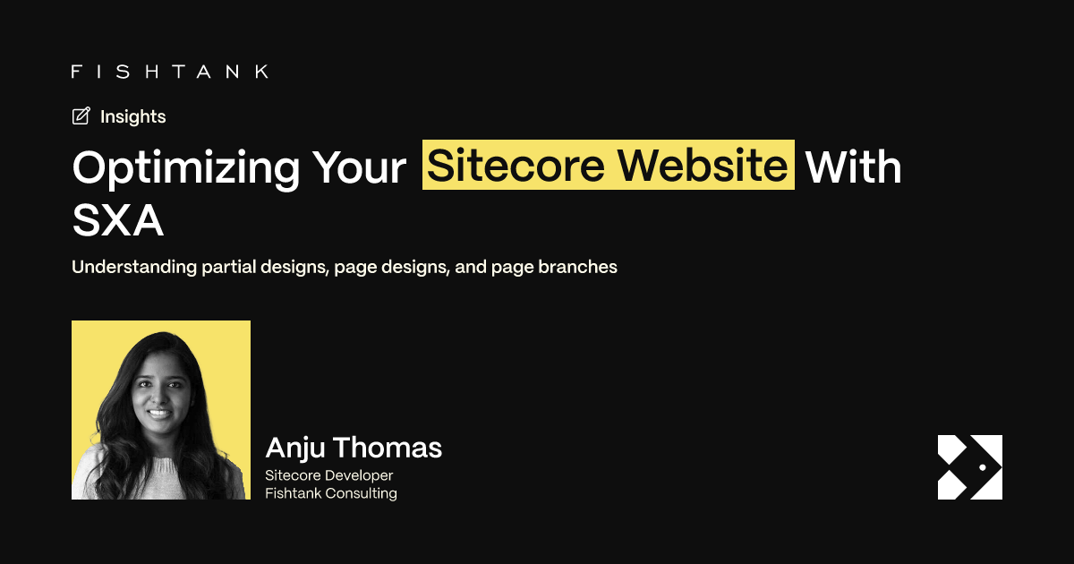 Optimizing Your Sitecore Website With SXA | Fishtank