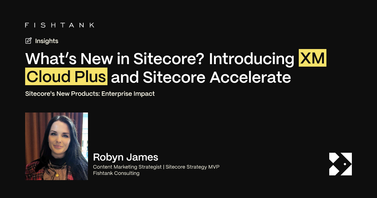 What’s New in Sitecore? Introducing XM Cloud Plus and Sitecore ...