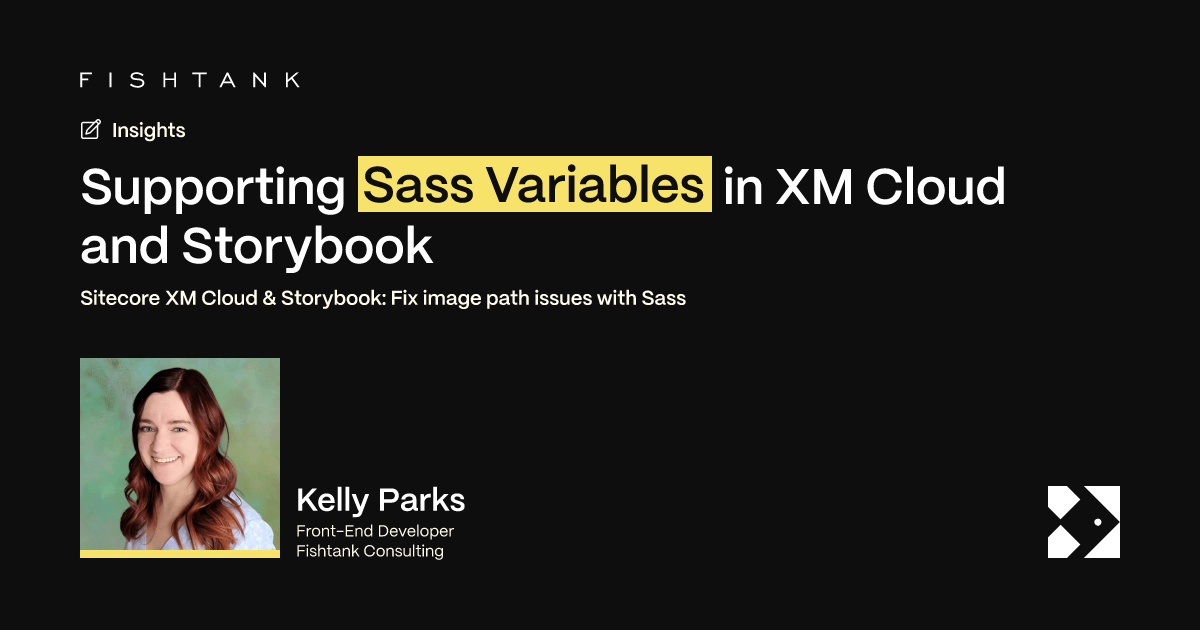 Supporting Sass Variables in XM Cloud and Storybook | Fishtank