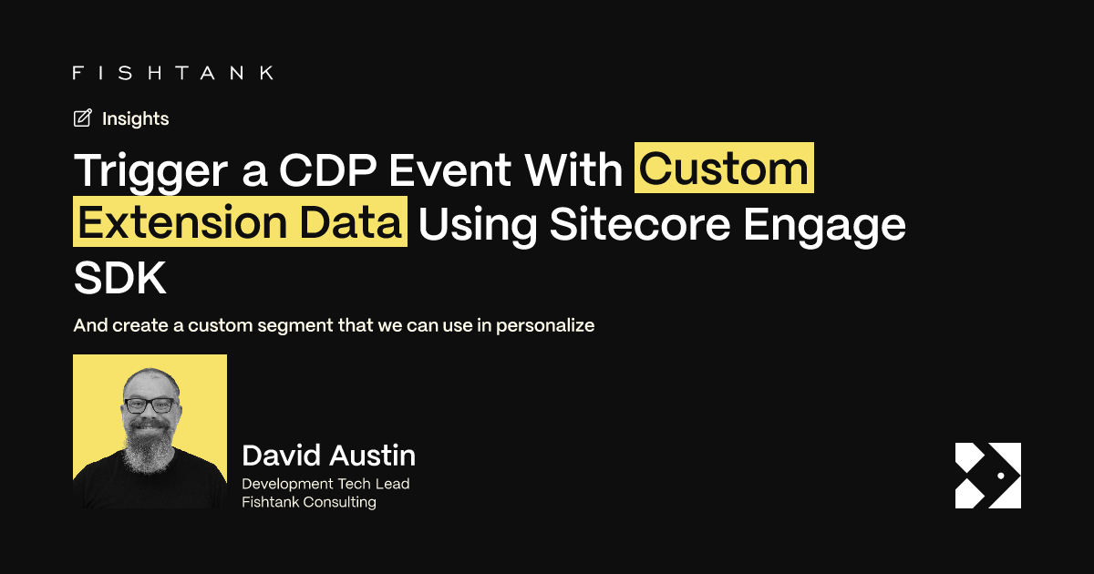 Trigger a CDP Event With Custom Extension Data Using Sitecore Engage ...