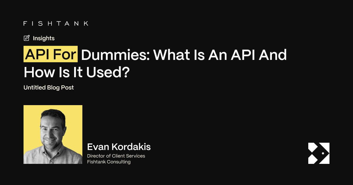 API For Dummies: What Is An API And How Is It Used? | Fishtank